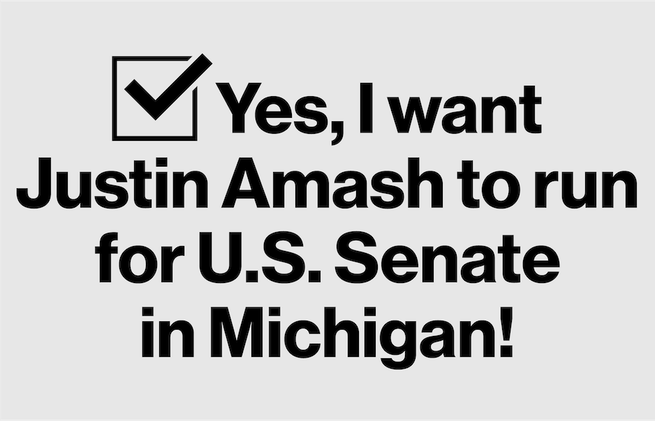 Donate to Justin Amash for Senate Exploratory Committee Donate to Justin Amash for Senate Exploratory Committee