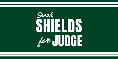 Sarah Shields for Judge | Donate Now